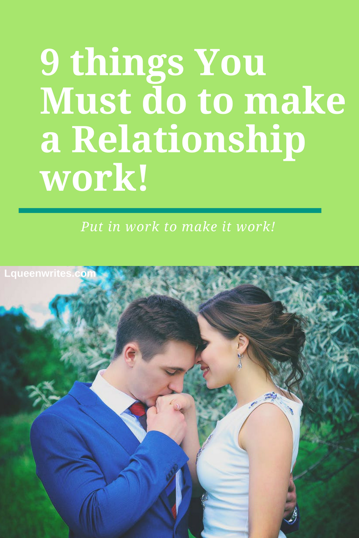 Relationships Require Work Are You Ready To Do These 9 Things