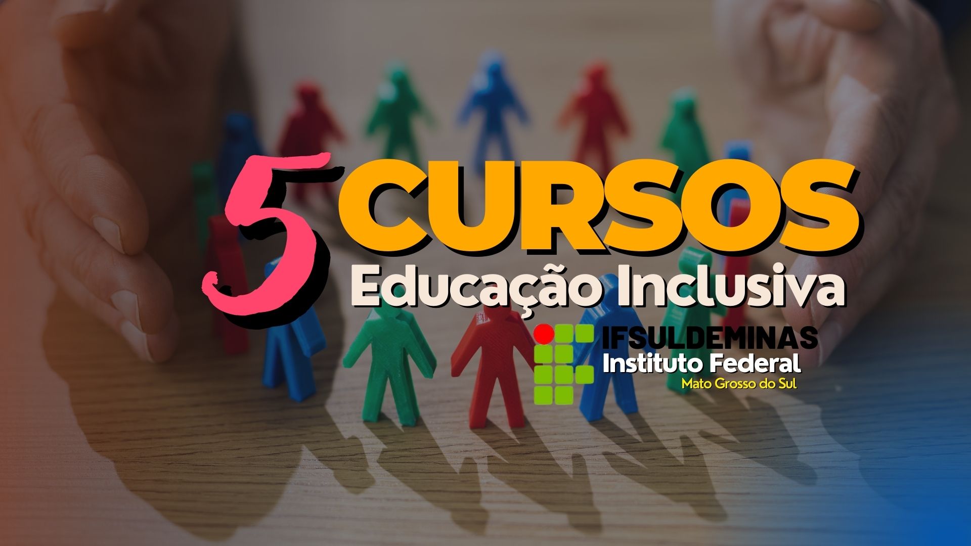 Ifsuldeminas Promove 5 Cursos De Educação Inclusiva Ead Com 10 Mil