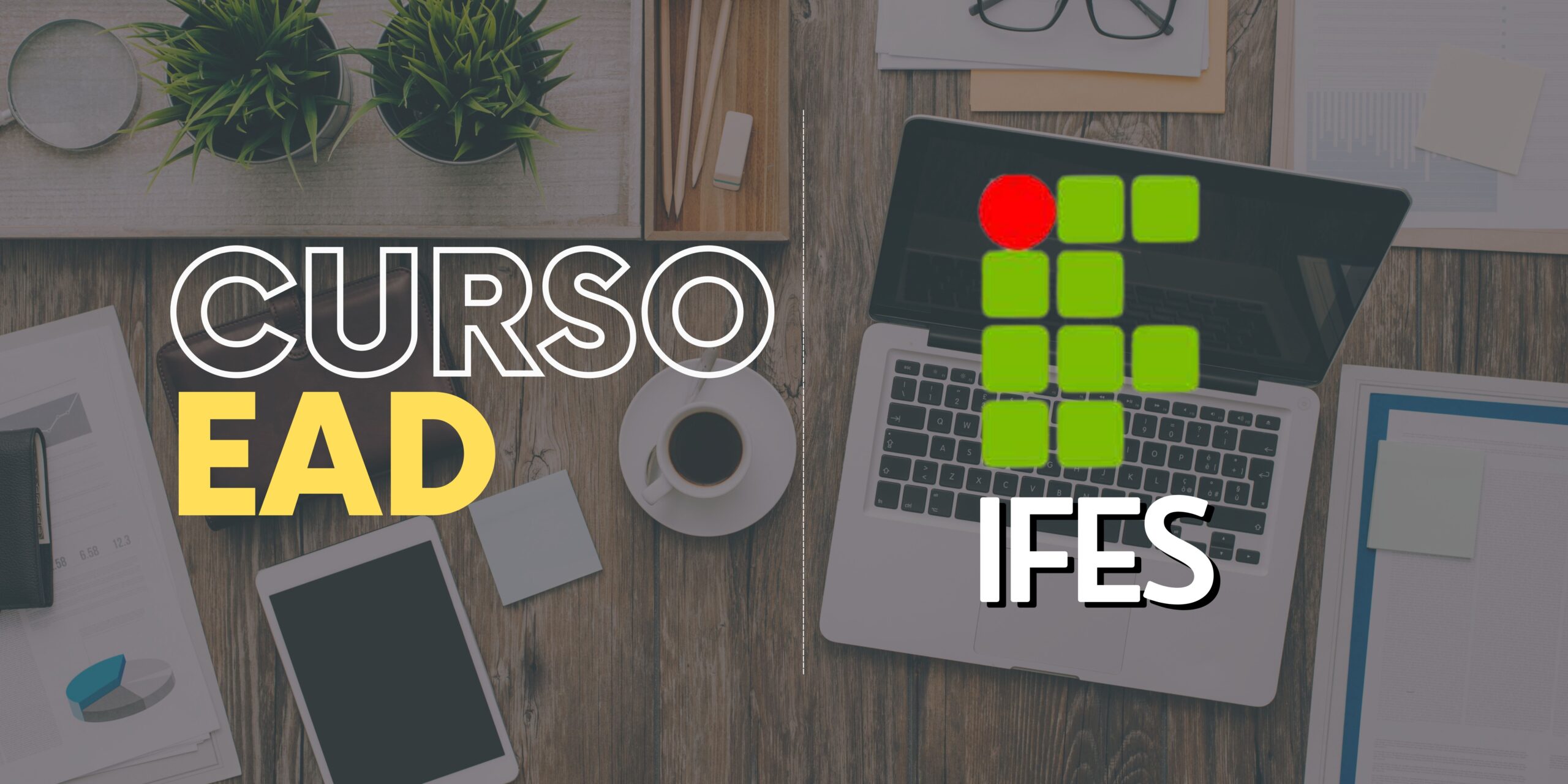 Ifes Inscrições Acabando Para 2 Cursos De Formação De Professores Ead