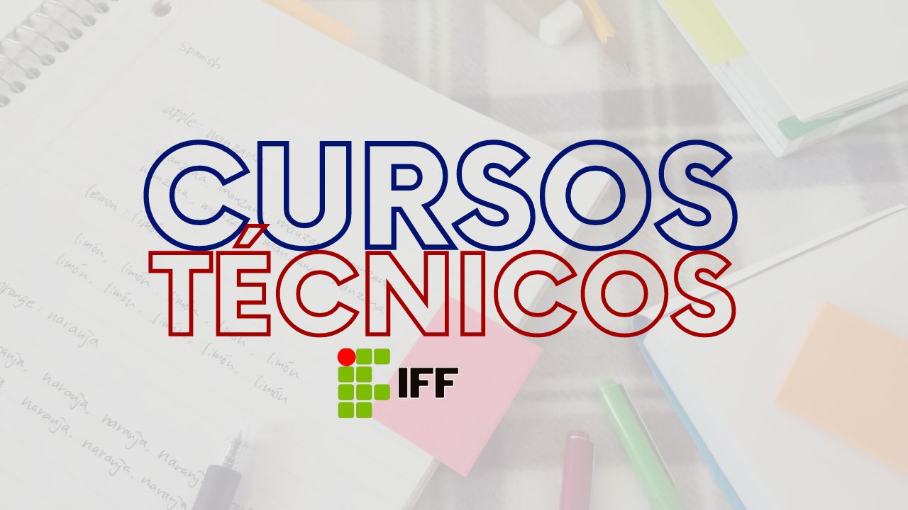 Iff Última Oportunidade De Inscrições Para Cursos Técnicos Gratuitos