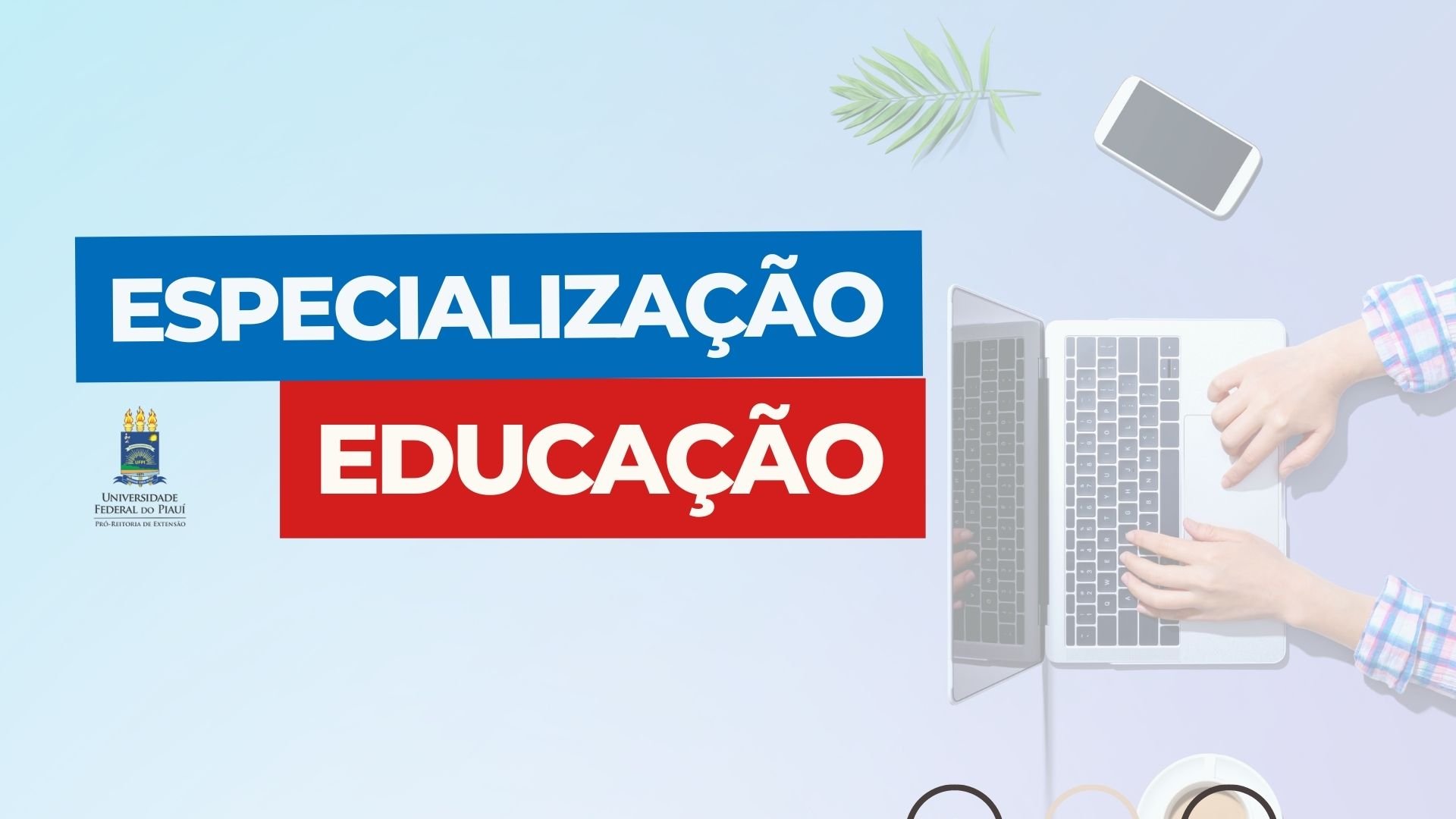 Ufpi Prorroga As Inscrições Na Especialização Para Professor Ead Pebsp