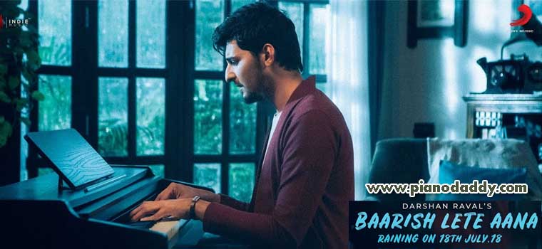 Baarish Lete Aana Piano Notes Darshan Raval