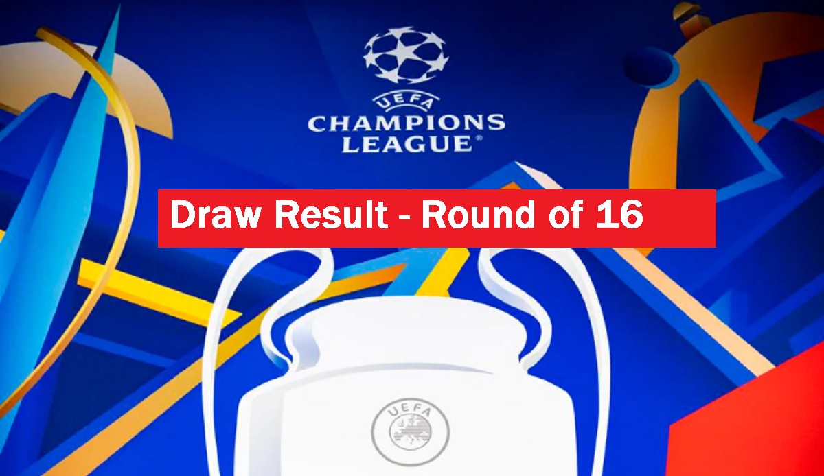 Ucl Draw Result Round 16 Uefa Champions League 2021 2022 Complete