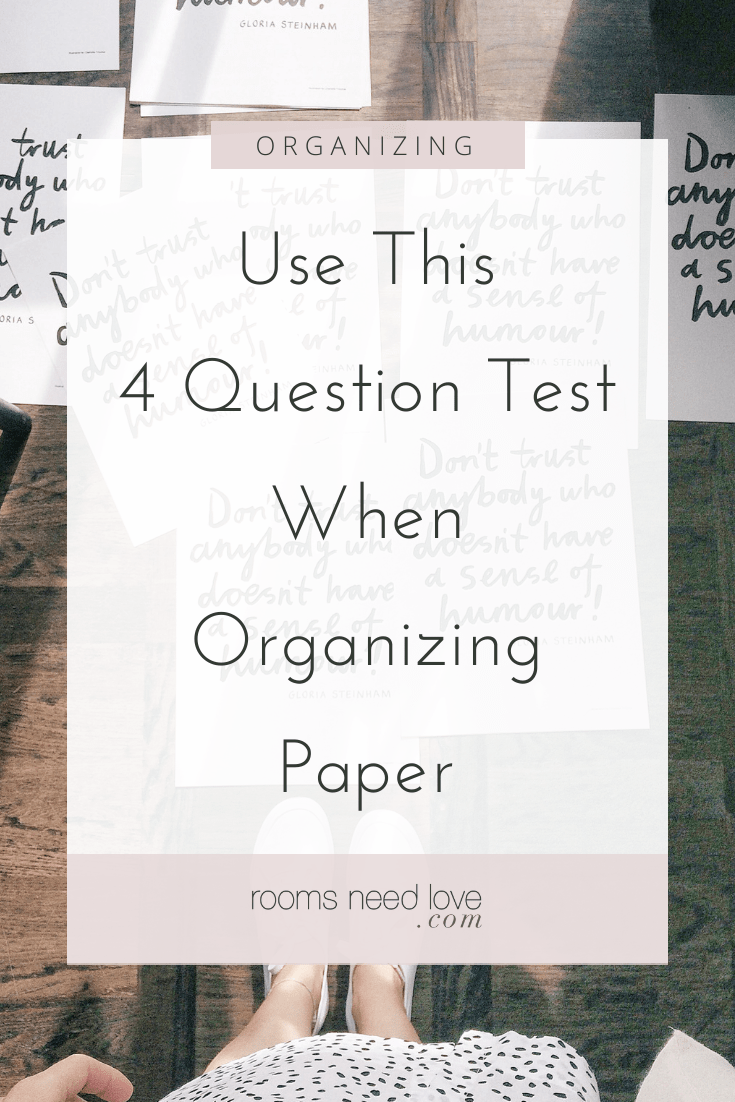 Use This 4 Question Test When Organizing Paper Rooms Need Love