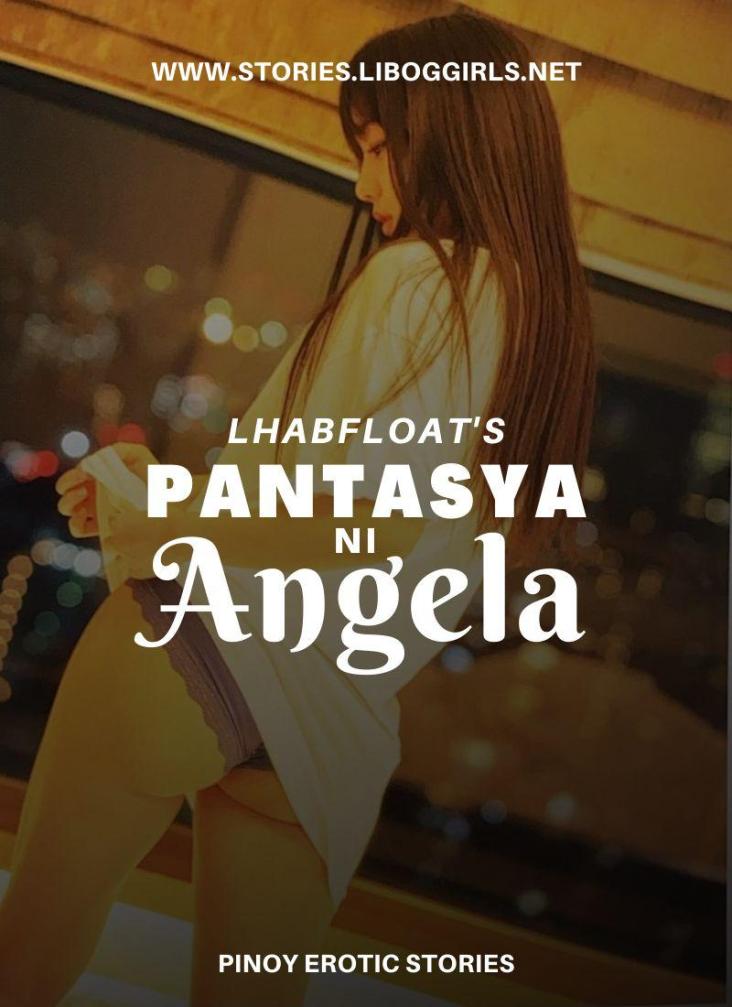 Read Pantasya Ni Angela Vi Pinoy Sex Stories