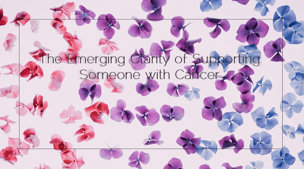 The Emerging Clarity Of Supporting Someone With Cancer Journalling