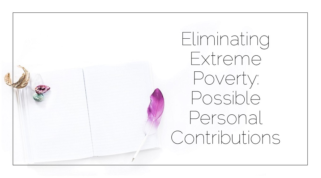 Eliminating Extreme Poverty Possible Personal Contributions