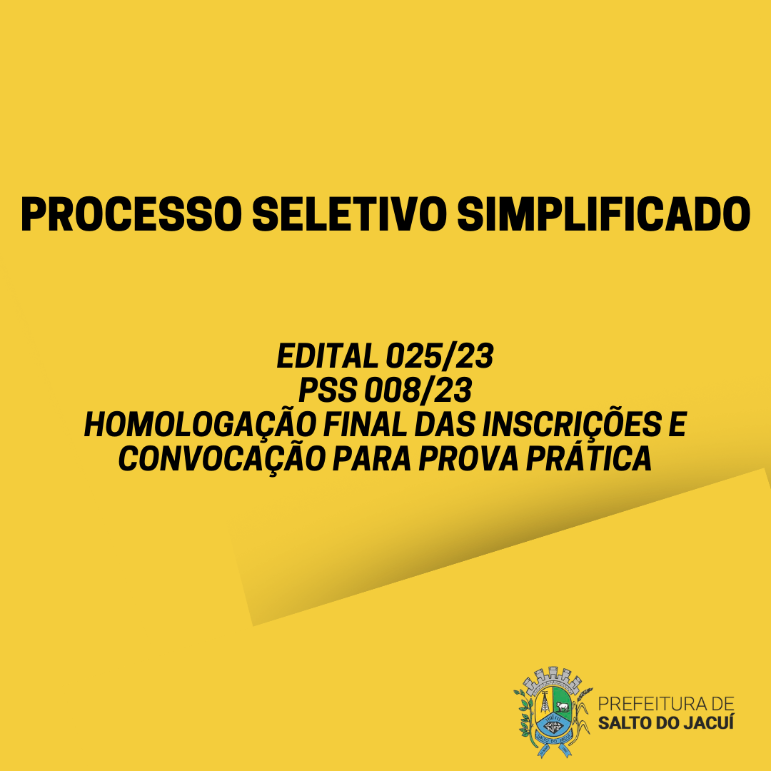 Edital 0252023 Pss 008 Homologação Final Das Inscrições E Convocação