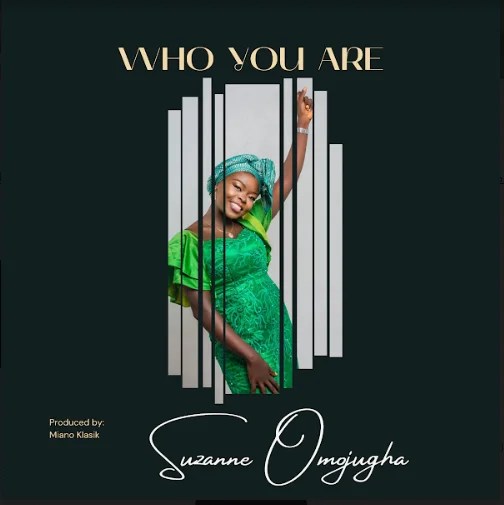 New Music By Suzanne Omojugha Tagged Who You Are