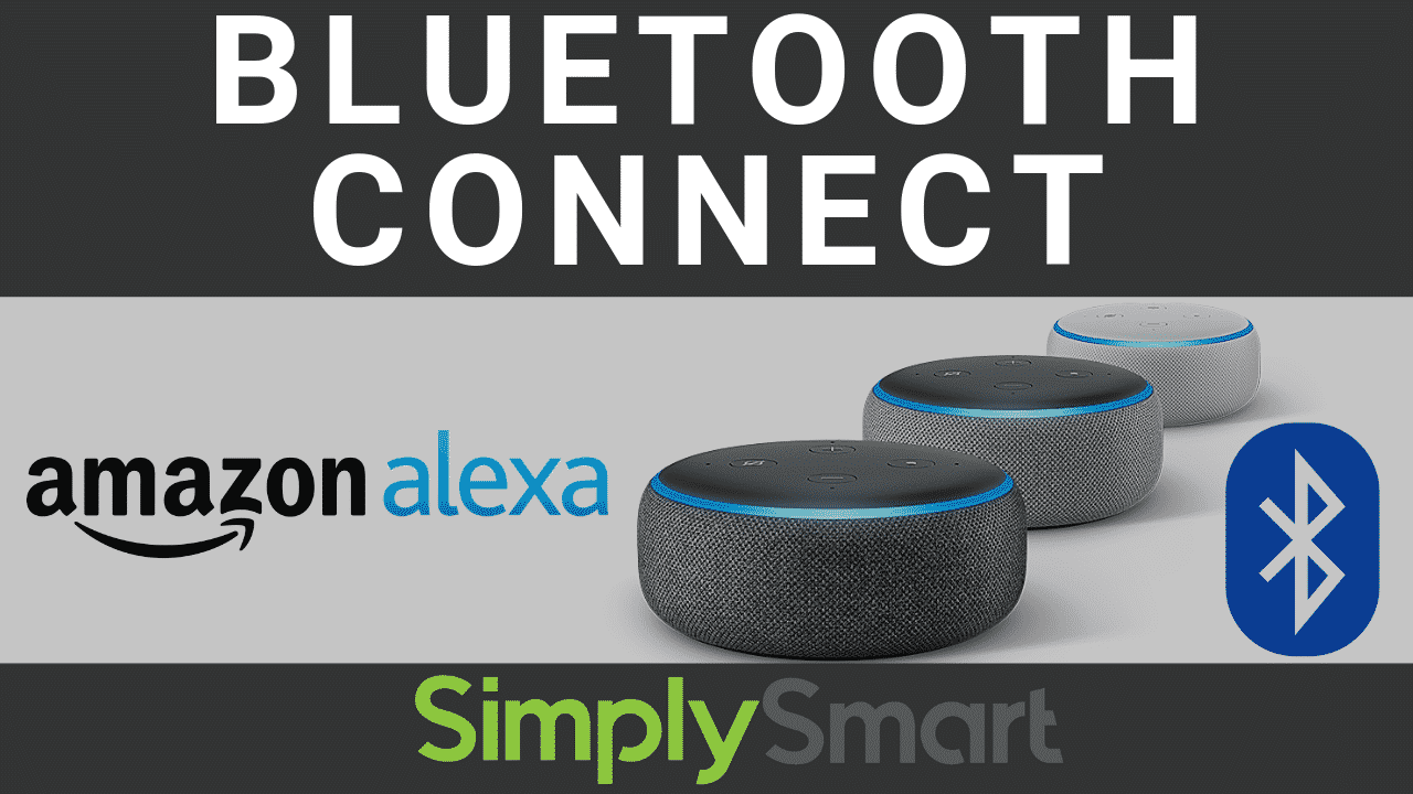 How Do I Connect My Bluetooth To Alexa Simply Smart 123