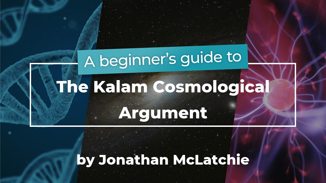 A Beginners Guide To The Kalam Cosmological Argument Solas