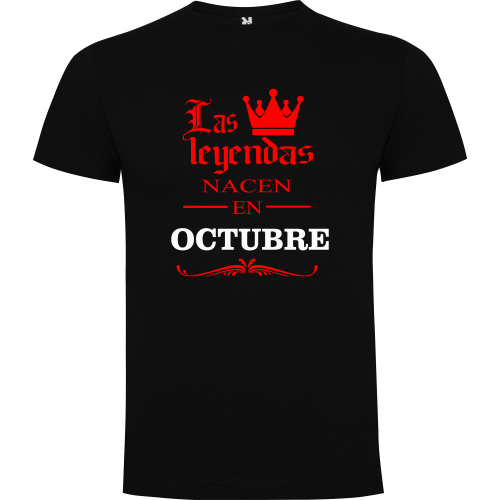 Camiseta Las Leyendas Nacen En Octubre Tú Personalizas