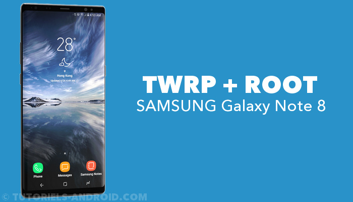 Tuto Installer Twrp Root Sur Galaxy Note 8