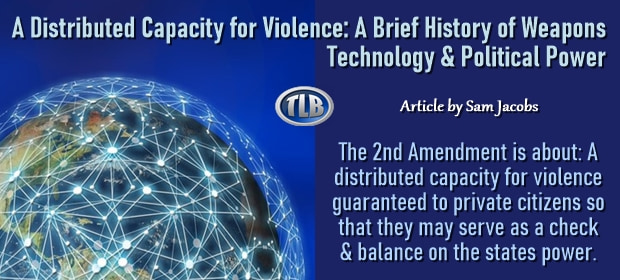 A Distributed Capacity For Violence A Brief History Of Weapons