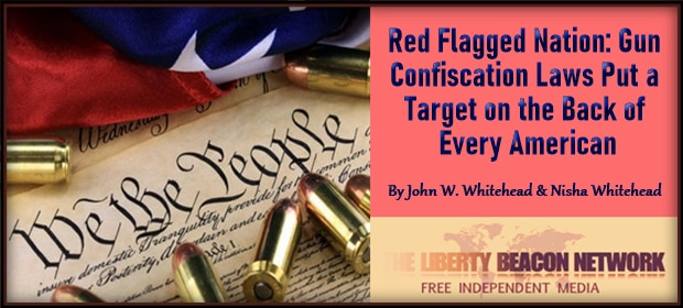 Red Flagged Nation Gun Confiscation Laws Put A Target On The Back Of