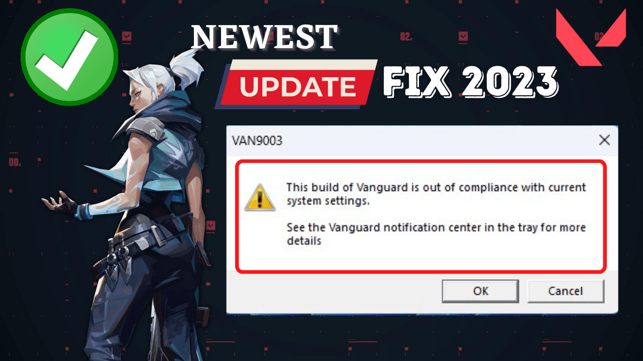 Fix Valorant The Build Of Vanguard Is Out Of Compliance Error