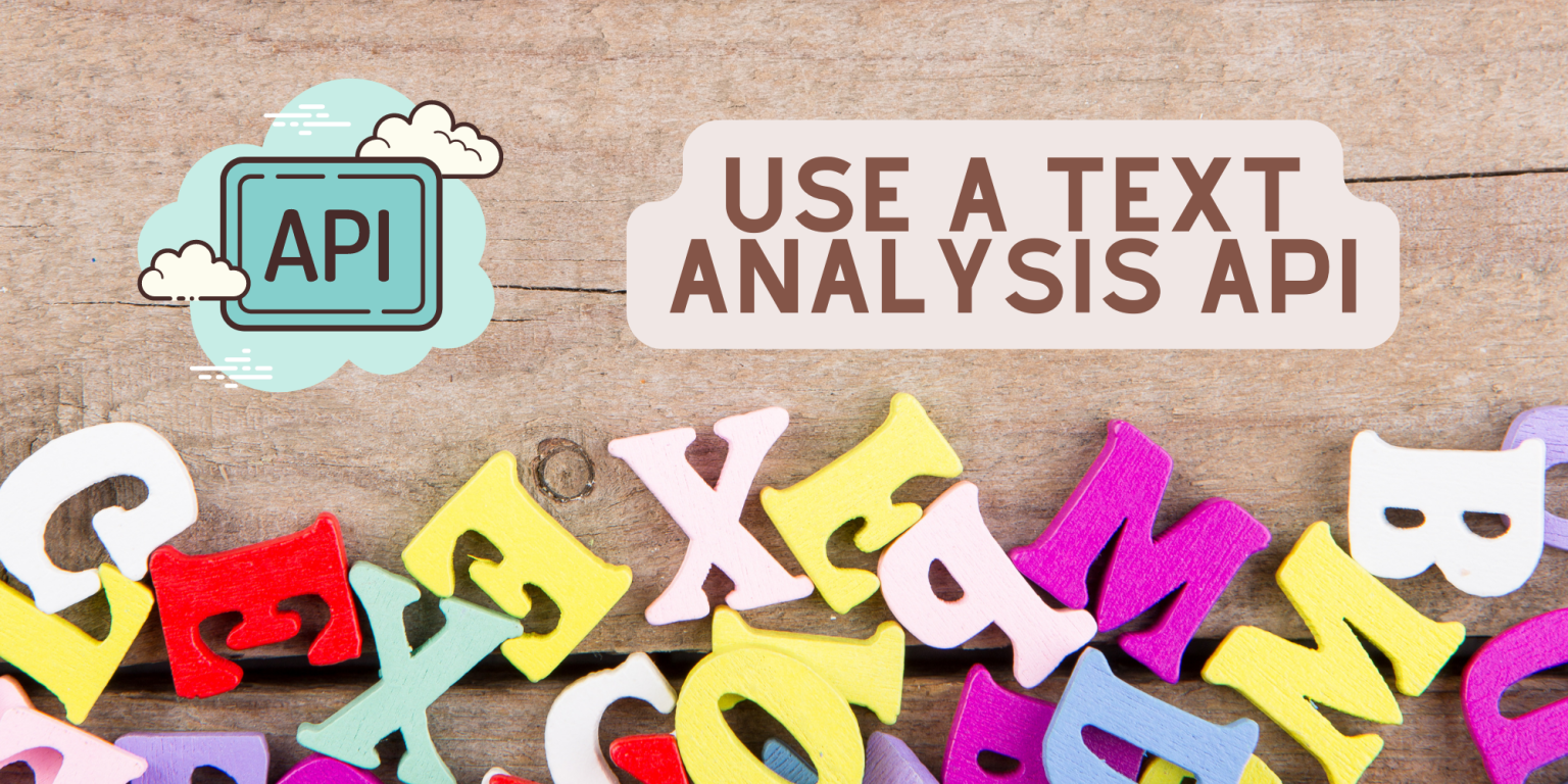 3 Useful Text Analysis Apis You Should Know About