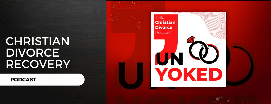 Unyoked The Christian Divorce Podcast Todd Turner