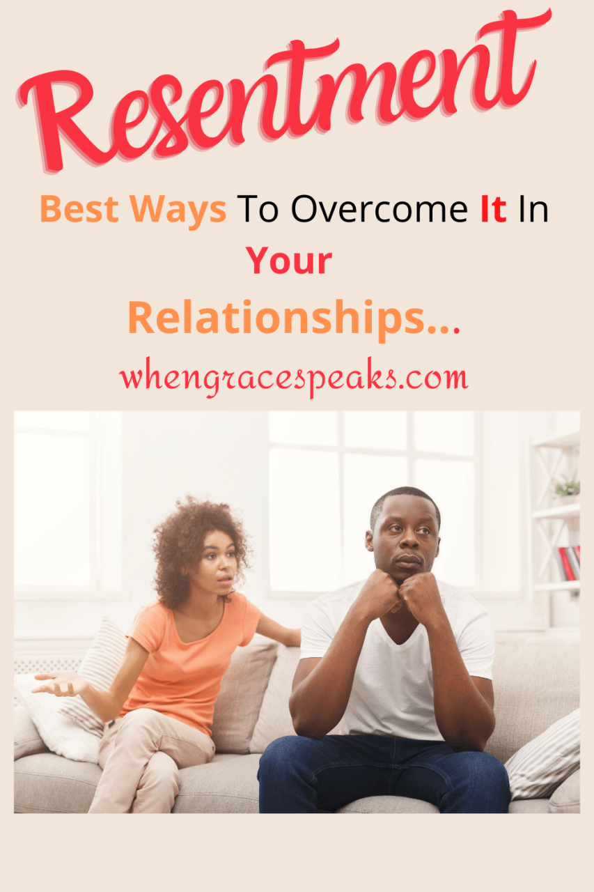 How To Overcome Resentment In A Relationship 5 Best Ways