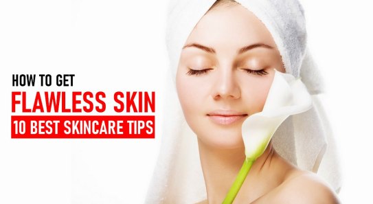 How To Get Flawless Skin 10 Best Skincare Tips Wonderslist