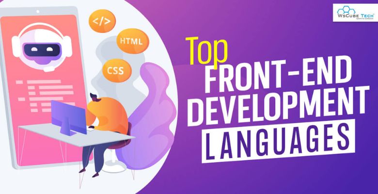 List Of 7 Best Front End Languages 2023 Web Development 2023