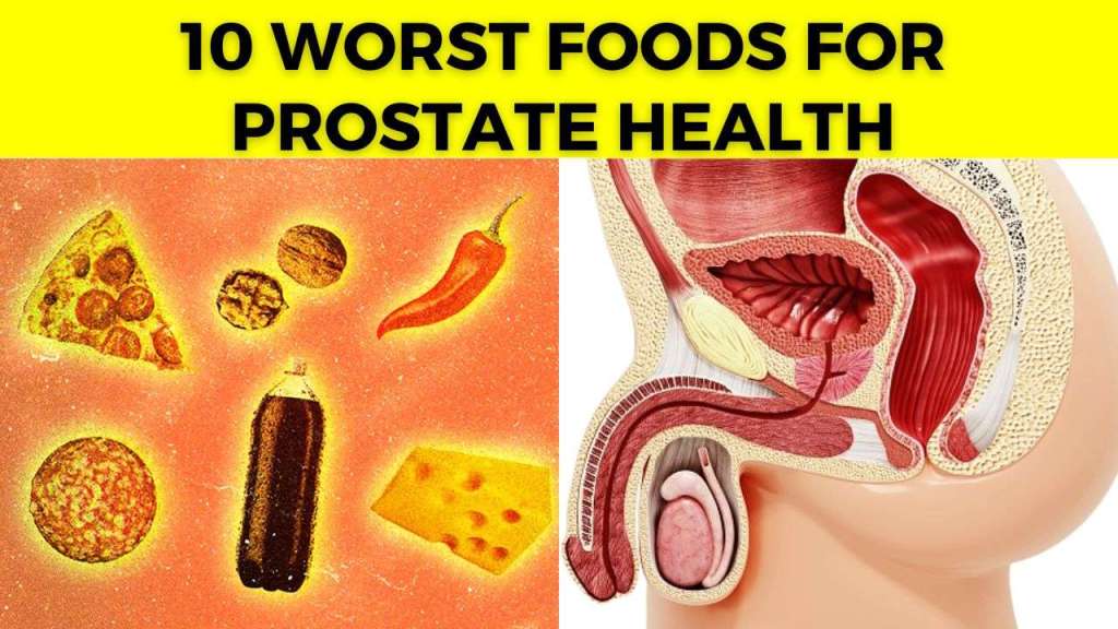 Ten Worst Foods For Prostate Health The Truth Weightlossherald