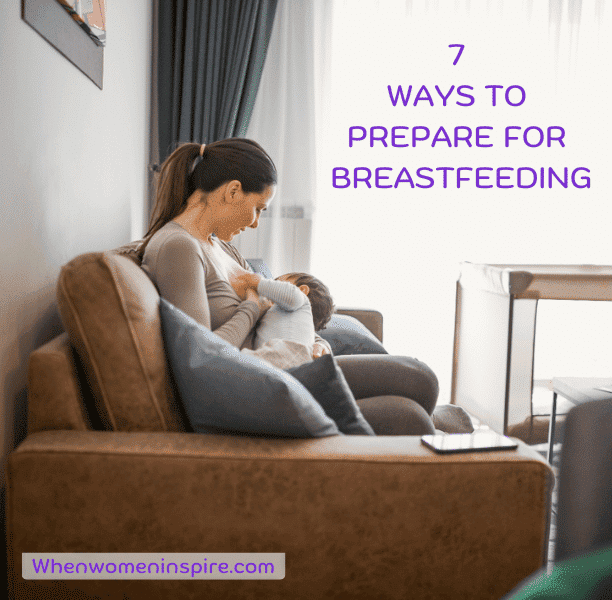 Preparing For Your Breastfeeding Journey When Women Inspire