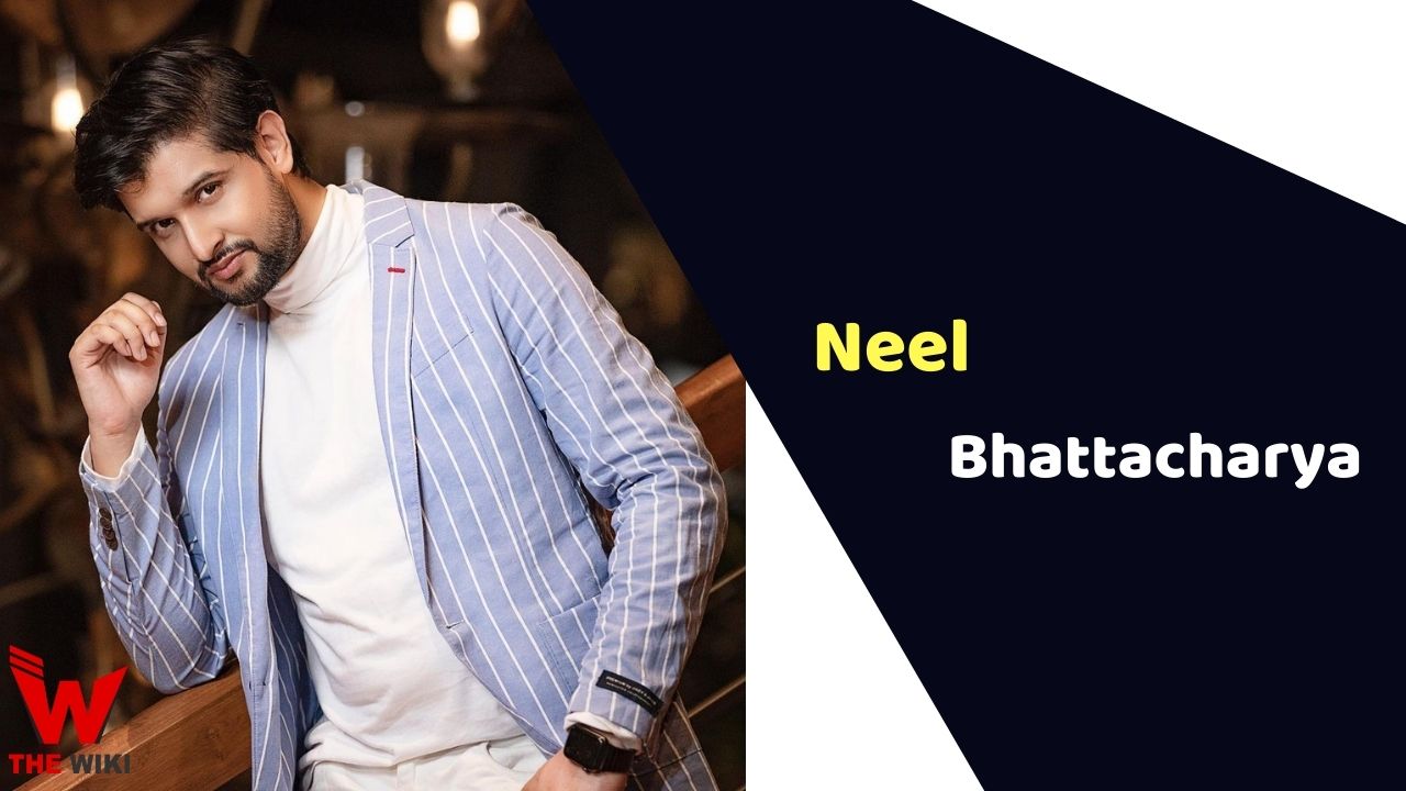 Neel Bhattacharya Actor Height Weight Age Affairs Biography And More