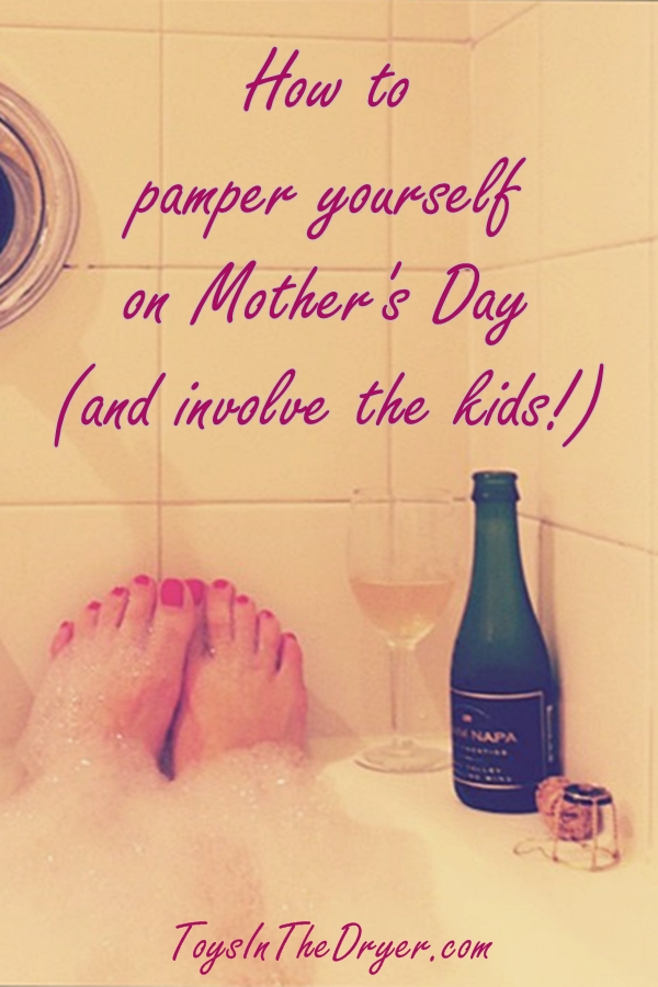 How To Pamper Yourself On Mothers Day