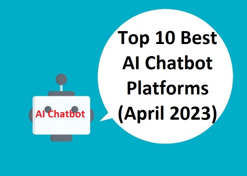 Top 10 Best Ai Chatbot Platforms April 2023 Toolcent