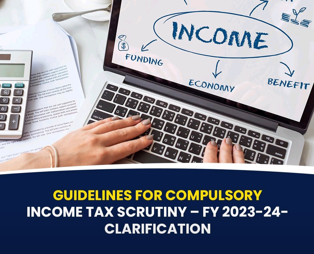 Guidelines For Compulsory Income Tax Scrutiny Fy 2023 24