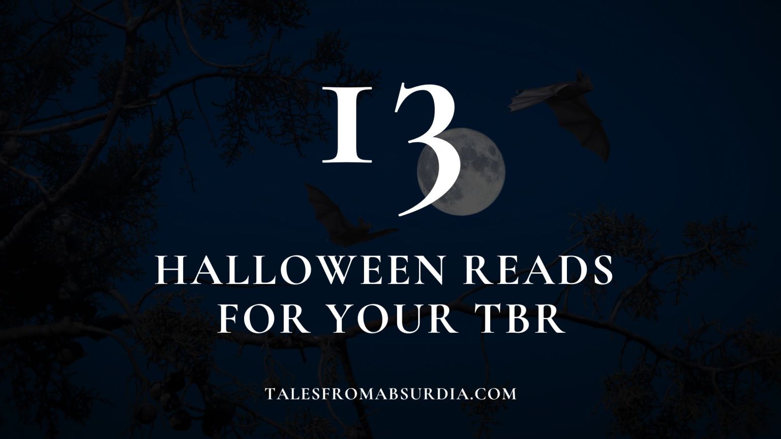 13 Halloween Book Recommendations For Your Tbr 2023 Tales From Absurdia