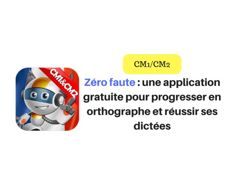 Zéro Faute Une Application Gratuite Pour Progresser En Orthographe Et