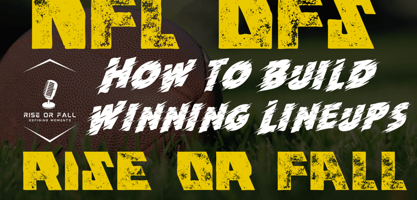 How To Build Winning Nfl Dfs Lineups For Draftkings And Fanduel Dfs