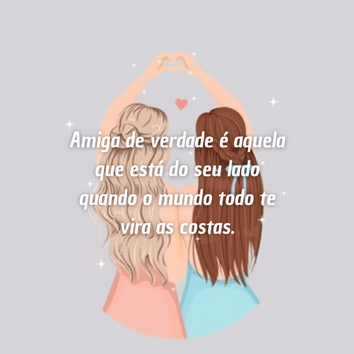 30 Frases Fofas Para Amigas Que Irão Fortalecer O Coleguismo