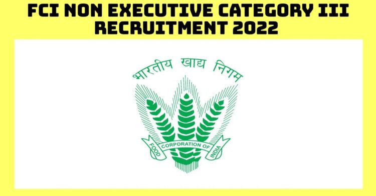 Fci Non Executive Category Iii Recruitment 2022 Apply Online For 5043