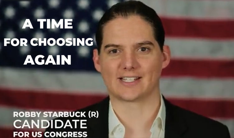 Robby Starbuck Launches New Campaign Ad “a Time For Choosing Again