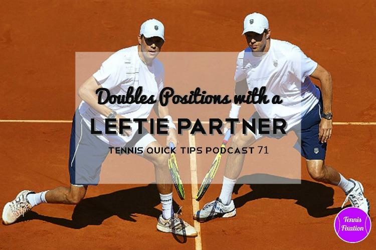 Doubles Positions With Your Leftie Partner Tennis Quick Tips 71