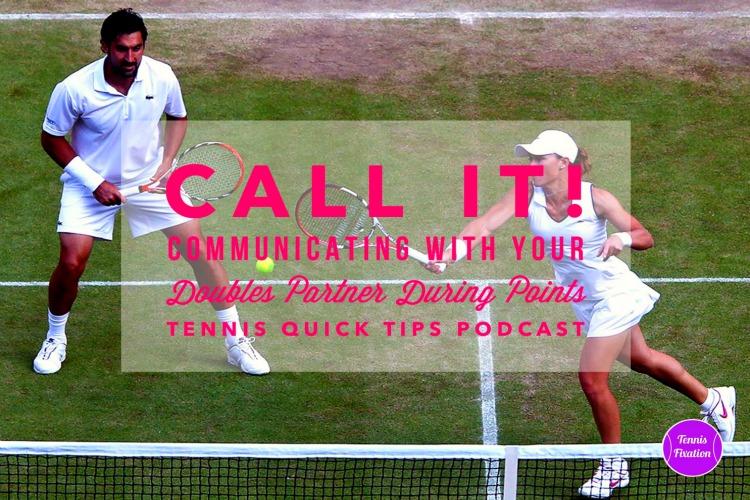 Call It Communicating With Your Doubles Partner During Points Tennis