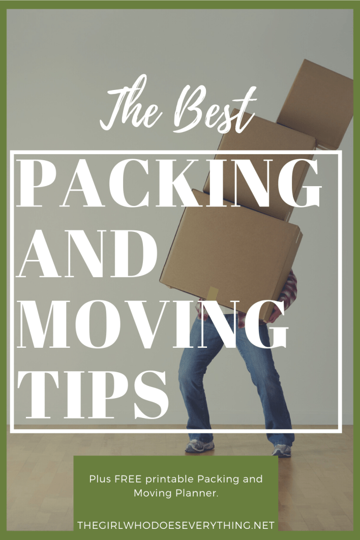 The Best Packing And Moving Tips The Girl Who Does Everything