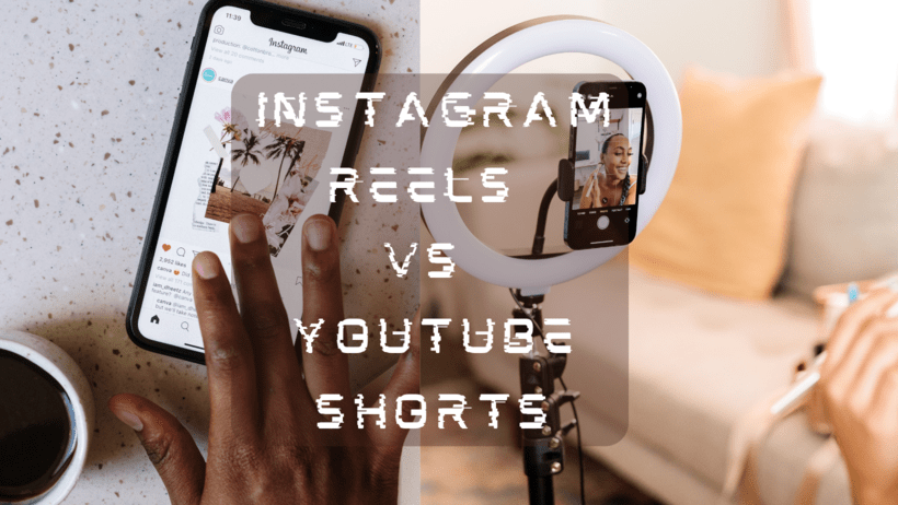 Instagram Reels Vs Youtube Shorts 44 Dreams