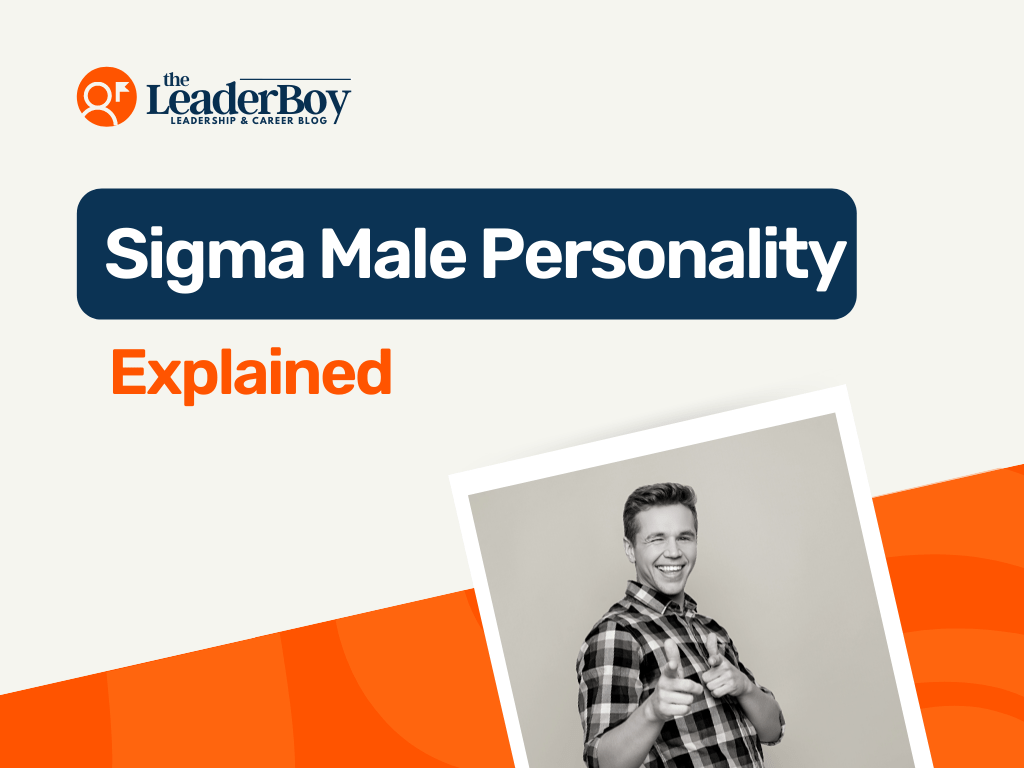 What Is A Sigma Male Personality Traits Benefits And Drawbacks