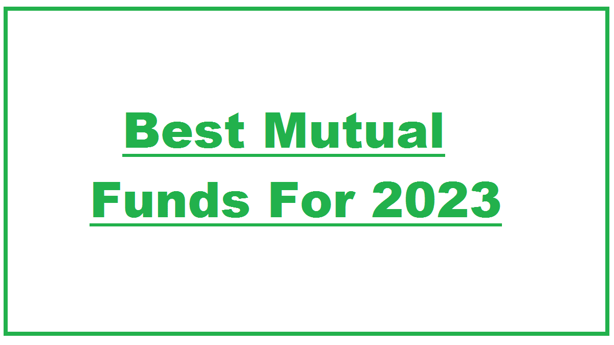 Best Mutual Funds To Invest In 2023 Archives The Pipl