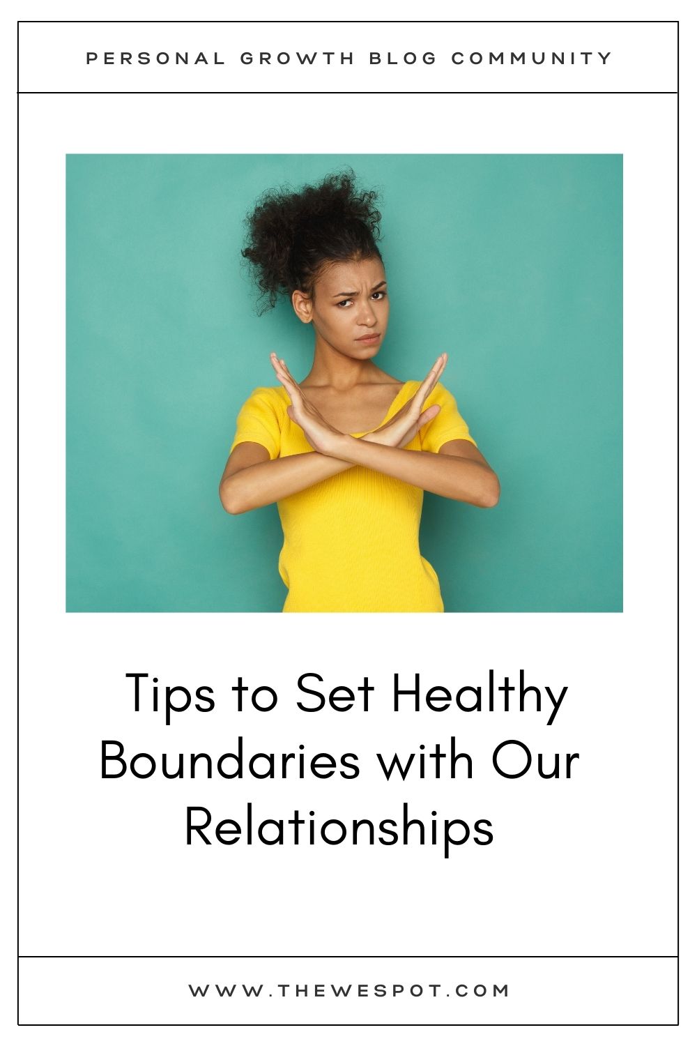 7 Tips To Set Healthy Boundaries With Our Relationships