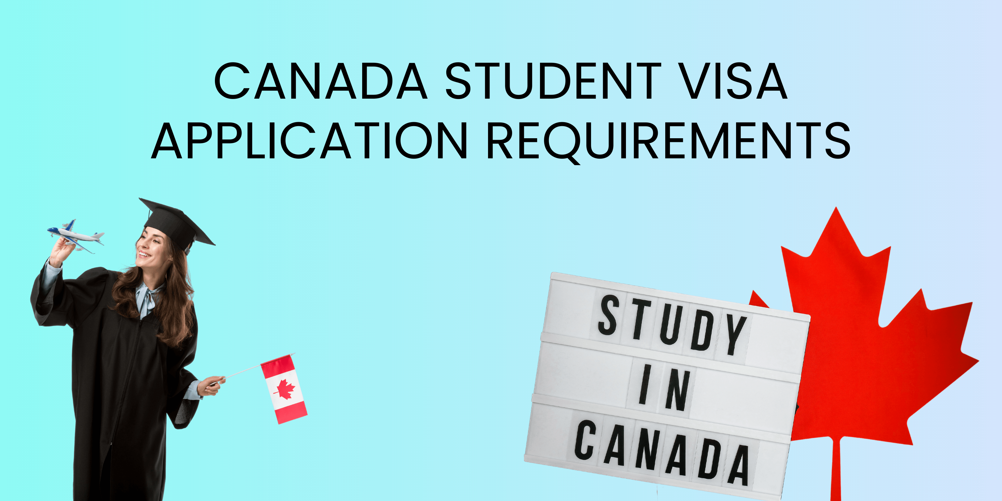 Canada Student Visa Application Requirements