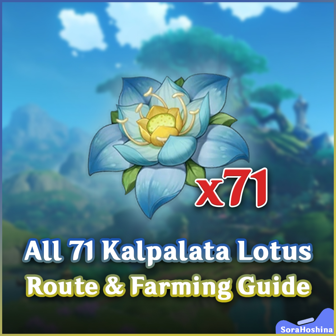 All 71 Kalpalata Lotus Route And Farming Guide Genshin Impact