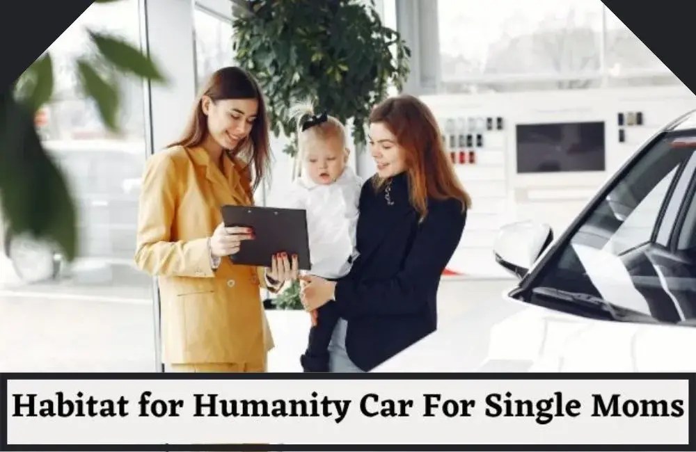 Habitat For Humanity Cars For Single Moms Instant Approval