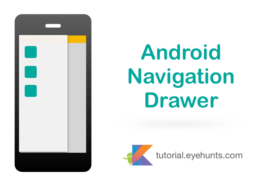 Android Navigation Drawer Tutorial And Example In Kotlin Eyehunts