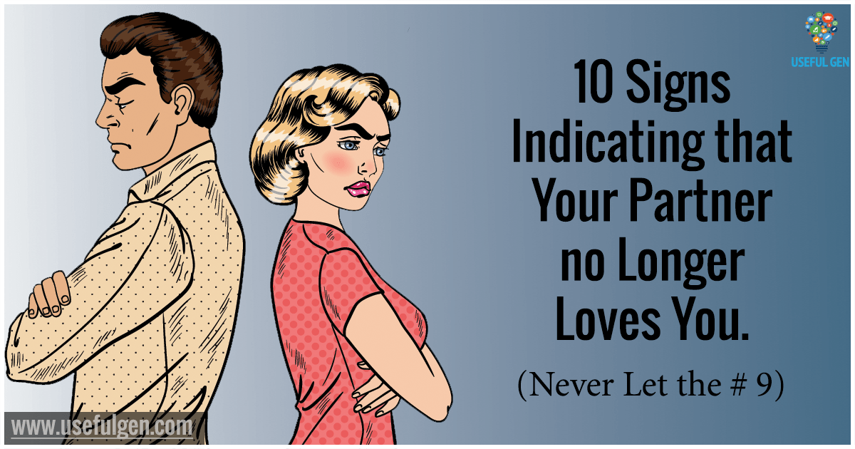 10 Signs Indicating That Your Partner No Longer Loves You Never Let