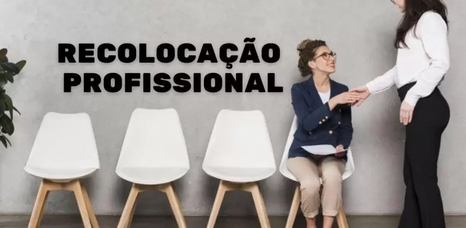 Recolocação Profissional Saiba O Que Precisa Fazer Para Conseguir